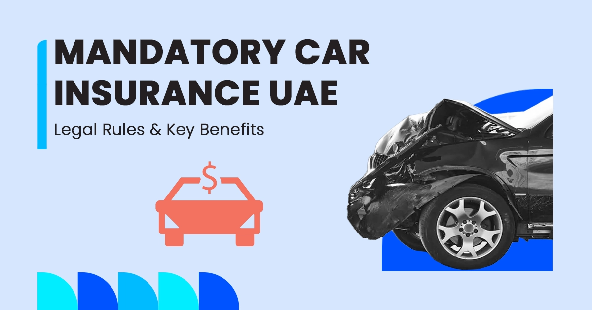 why is car insurance mandatory in the UAE? Legal Reasons