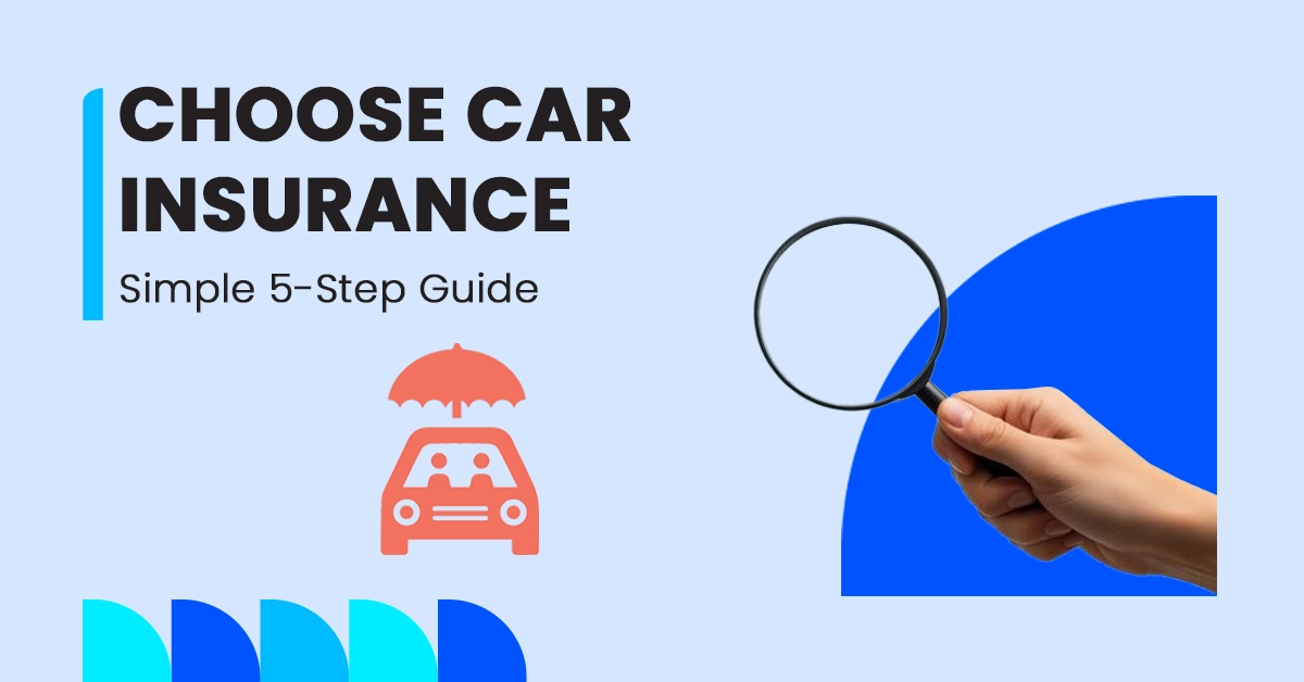 How to Choose Car Insurance in 5 Easy Steps