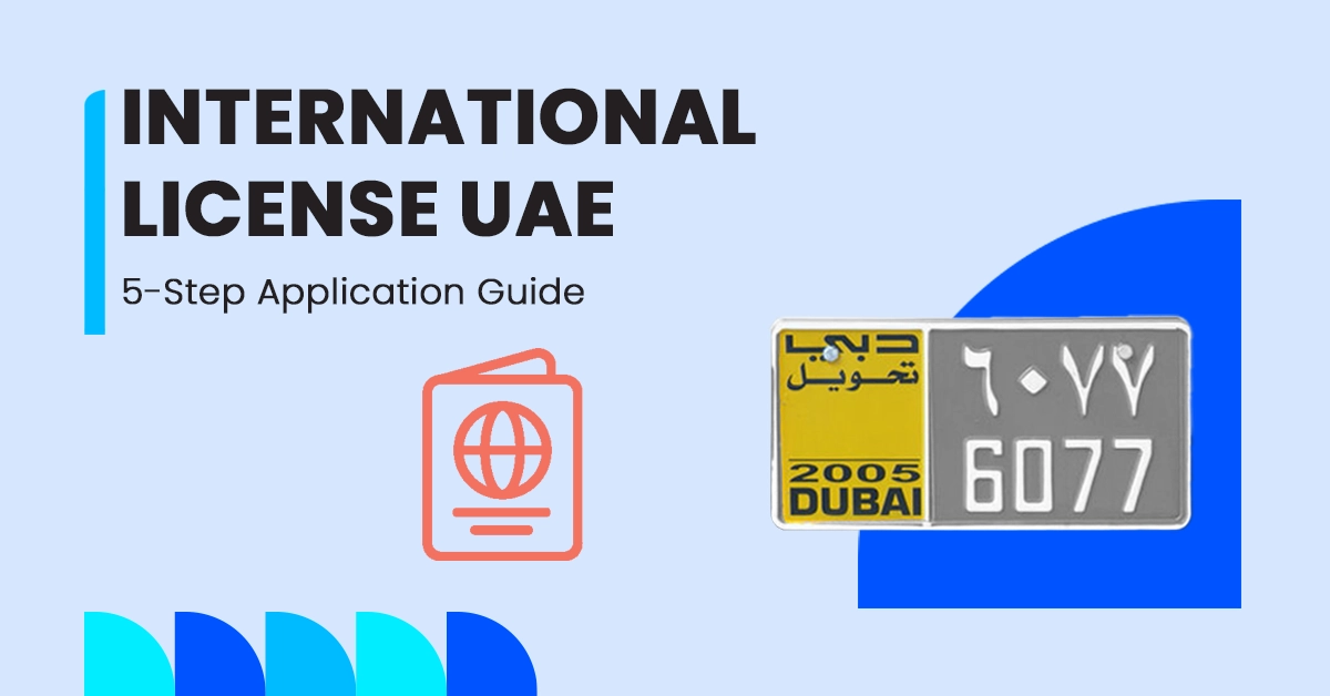 International Driving License in UAE: Apply in 5 Easy Steps