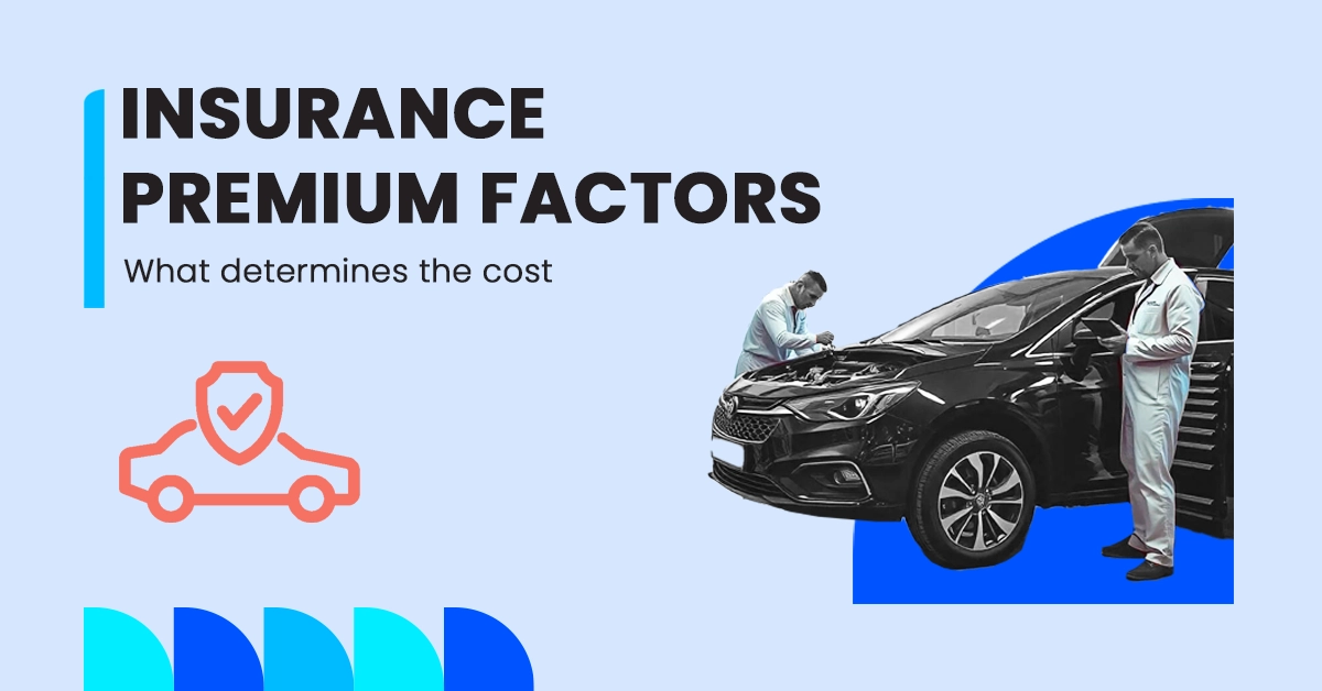7 Critical Factors that Affect Car Insurance Premiums