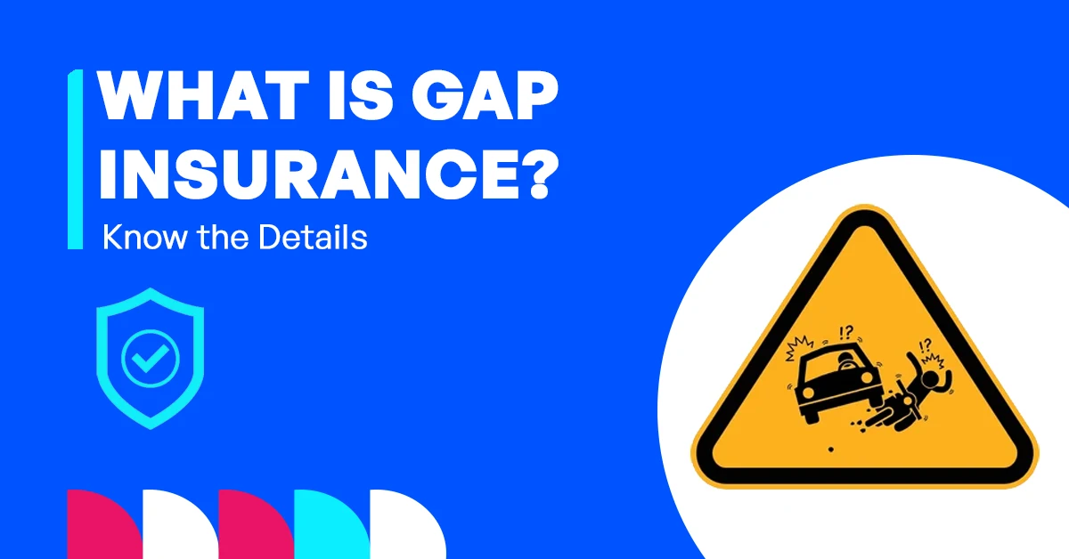 What is Gap Insurance? Explained Simply 2026